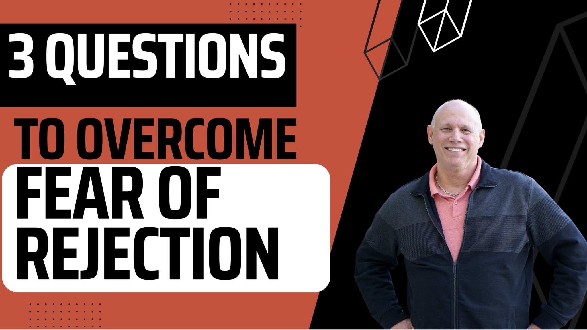 3 Simple Questions for Overcoming The Fear of Rejection | Simple ...