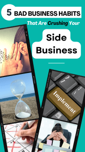 5 Bad Business Habits That Are Crushing Your Side Business | Simple ...